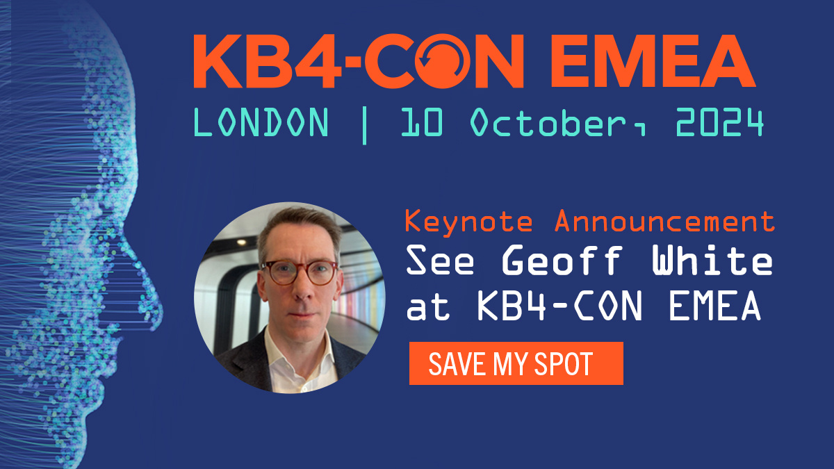 A Must See for KnowBe4 Customers and Partners: Geoff White to Keynote ...