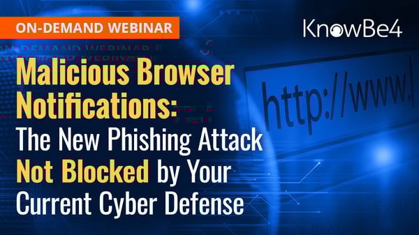 [On-Demand Webinar] Malicious Browser Notifications: The New Phishing ...