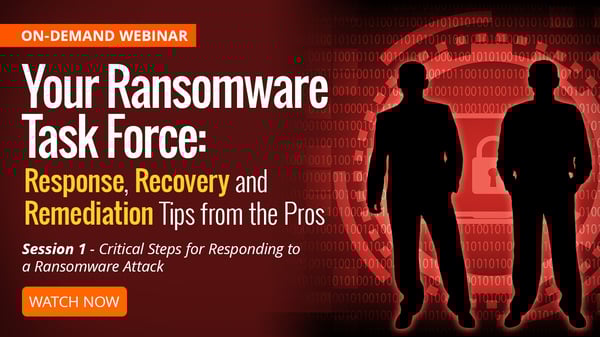 Your Ransomware Task Force: Response, Recovery, and Remediation Tips ...