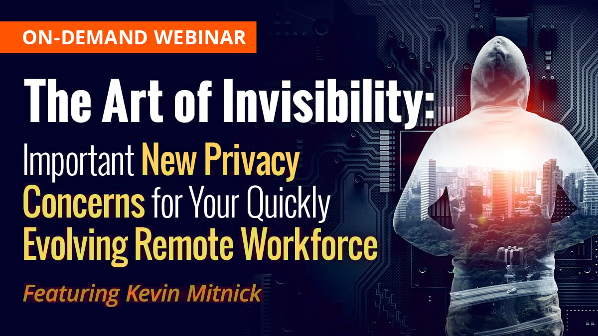 [On-Demand Webinar] The Art of Invisibility: Important New Privacy ...