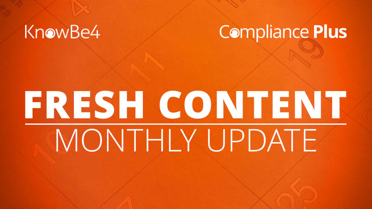 Your KnowBe4 Compliance Plus Fresh Content Updates from April 2025